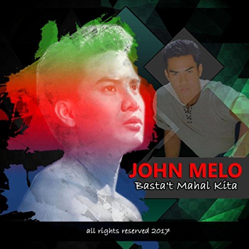 Basta't Mahal Kita von John Melo bei Amazon Music - Amazon.de