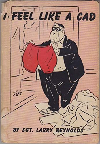 I Feel Like a Cad: Larry Reynolds, Gurney Williams: Amazon.com: Books