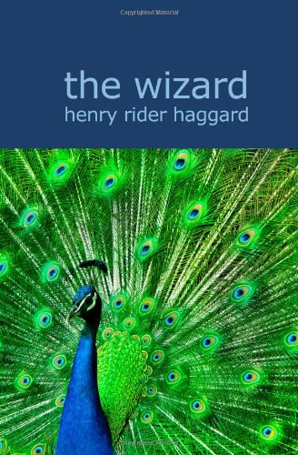 Amazon.com: The Wizard: 9781434626370: Haggard, Henry Rider: Books
