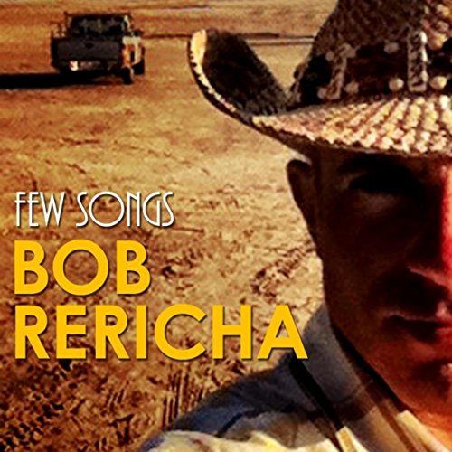 Play Few Songs by Bob Rericha on Amazon Music