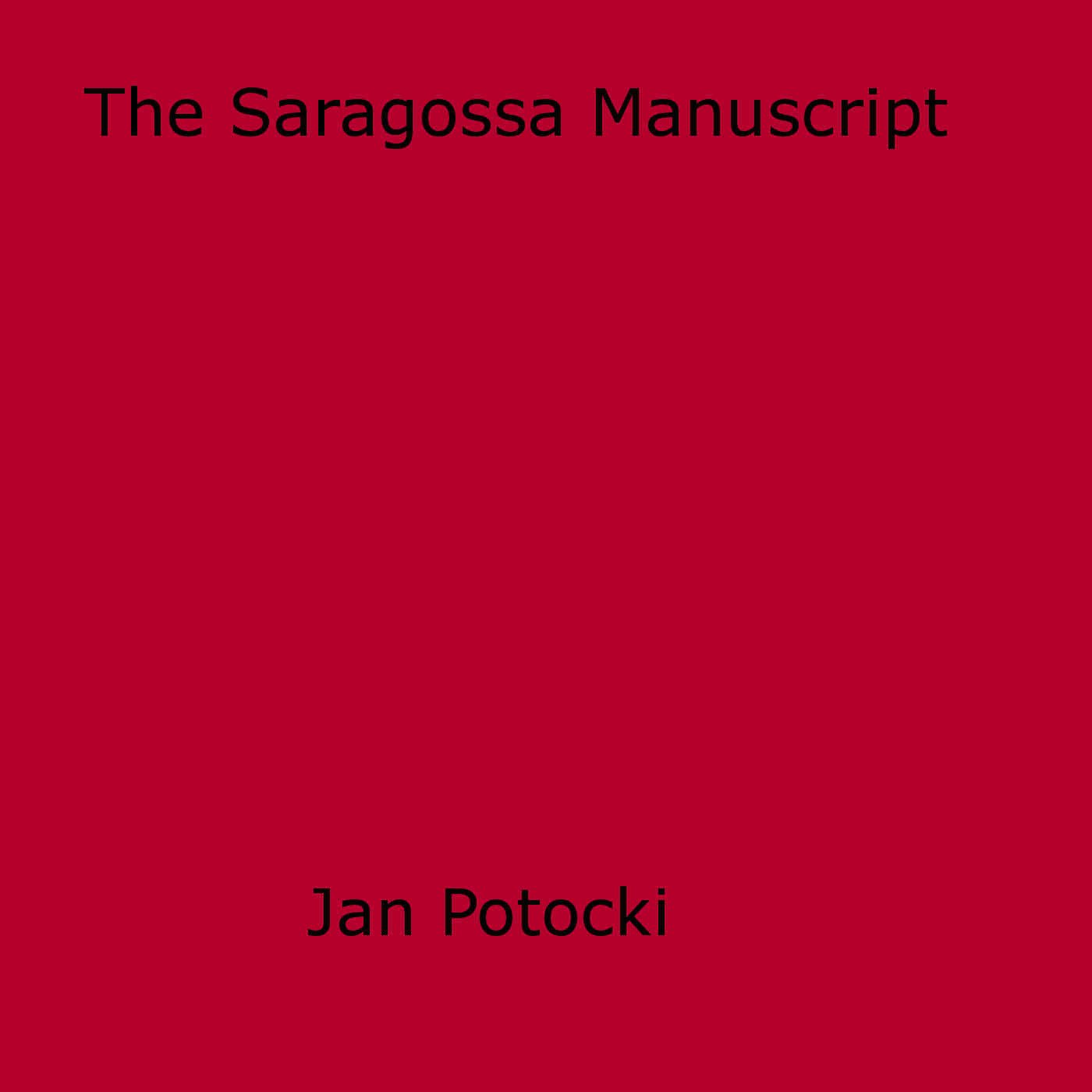 The Saragossa Manuscript - Kindle edition by Potocki, Jan. Literature ...