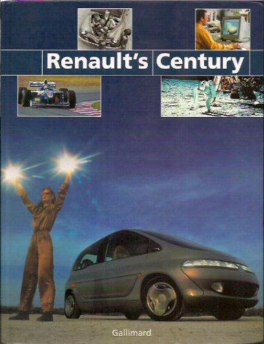 Renault's Century (Renault One Hundred Years of Driving Innovation ...
