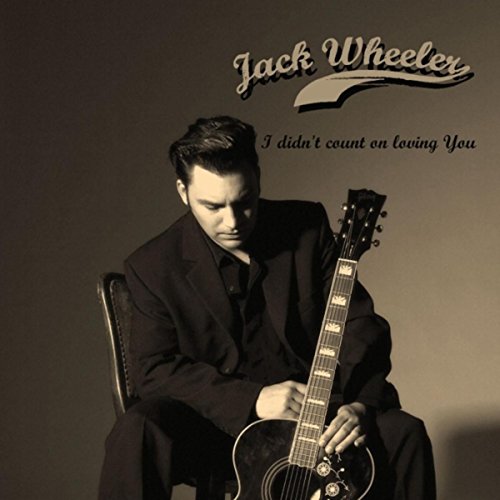 Play I Didn't Count on Loving You by Jack Wheeler on Amazon Music