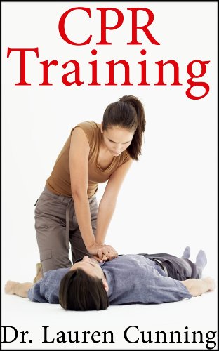 Amazon.com: CPR Training: How to Give CPR eBook : Cunning, Dr. Lauren ...