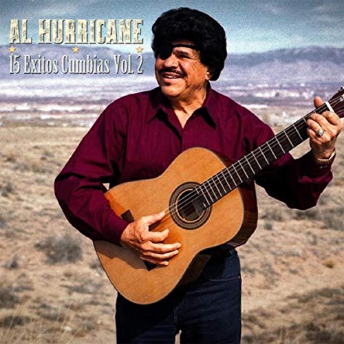 Play 15 Exitos Cumbias, Vol. 2 by Al Hurricane on Amazon Music