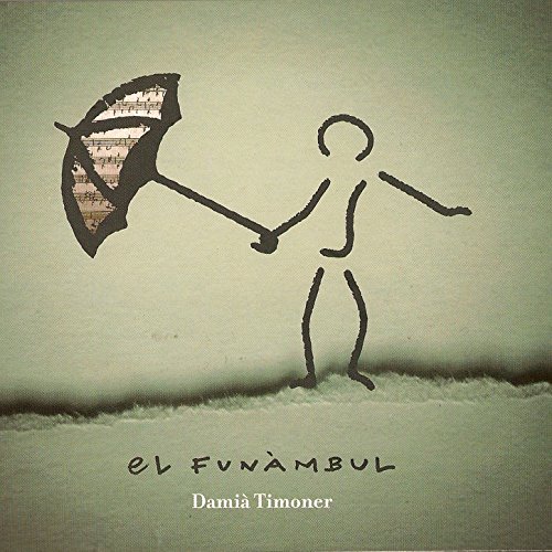 Amazon.com: El Funàmbul - Spanish Guitar Melodies : Damià Timoner ...