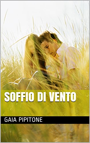 Soffio di vento (Italian Edition) eBook : Pipitone, Gaia: Amazon.in ...