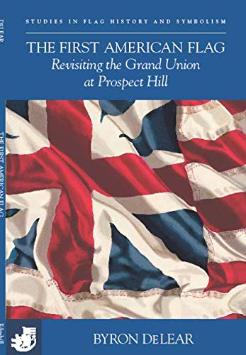 The First American Flag: Revisiting the Grand Union at Prospect Hill ...