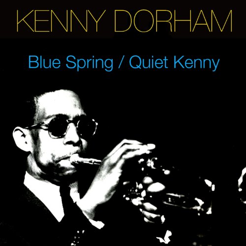 Amazon MusicでKenny DorhamのBlue Spring / Quiet Kennyを再生する