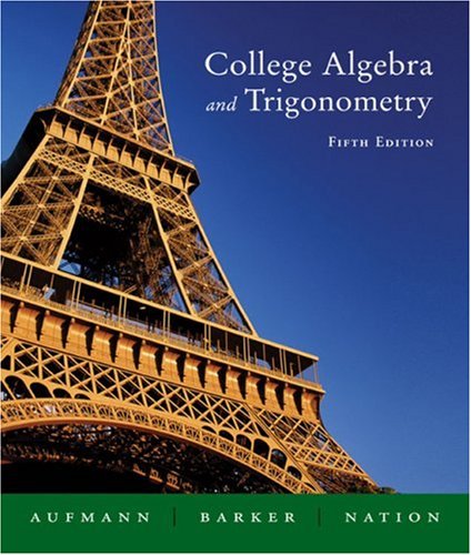 College Algebra and Trigonometry: Aufmann, Richard N., Barker, Vernon C ...