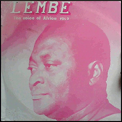 Play Lembe, vol. 3 (The Voice of Africa) by Charles Lembé on Amazon Music