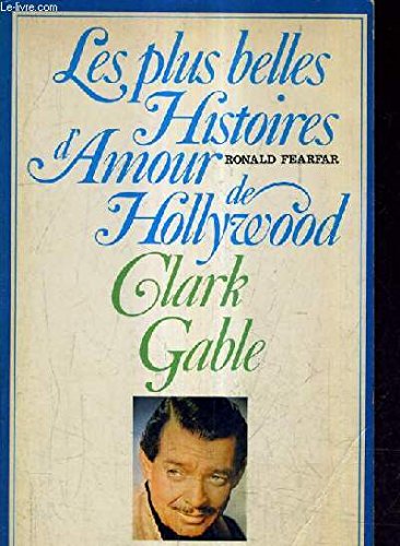 Amazon.com: Clark Gable: 9782715803053: Fearfar Ronald: Books