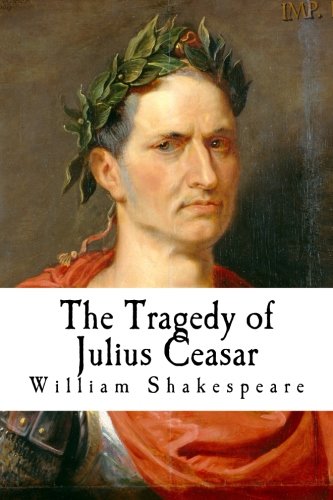 Amazon.com: The Tragedy of Julius Ceasar: 9781986556330: Shakespeare ...