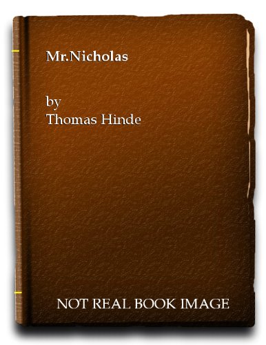 Mr. Nicholas: Thomas Hinde: Amazon.com: Books