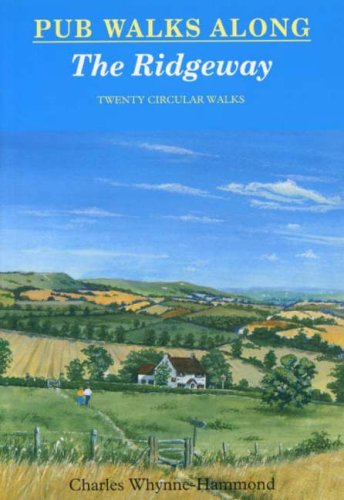 Pub Walks Along the Ridgeway: Charles Whynne-Hammond: 9781853064524 ...