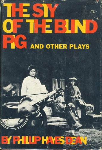 THE STY OF THE BLIND PIG And Other Plays.: Dean, Phillip Hayes.: Amazon ...