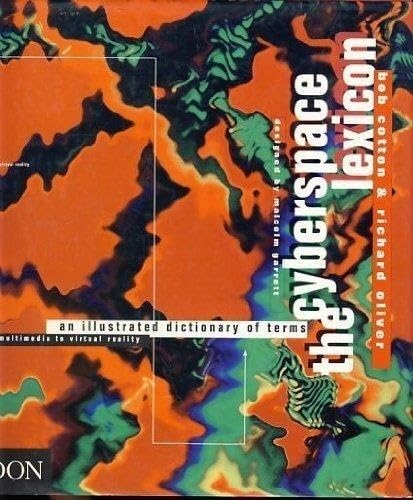 The cyberspace lexicon: An illustrated dictionary of terms from ...