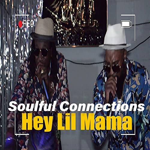 Hey Lil Mama (Remastered Version) by Soulful Connections on Prime Music