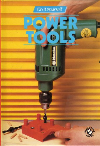Power Tools And their use (Do It Yourself 8): unknown author ...