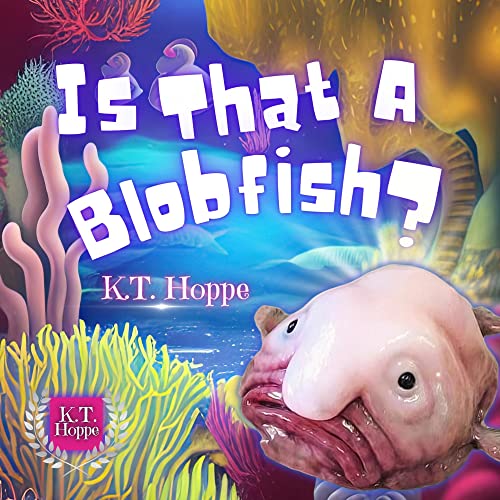 Is That A Blobfish?: A Charming Picture Book Adventure for Early ...