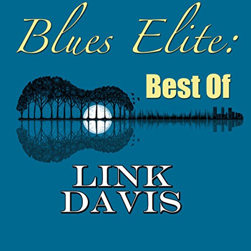 Blues Elite: Best Of Link Davis by Link Davis on Amazon Music - Amazon ...