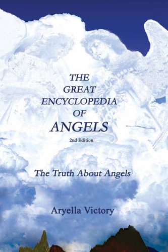 The Great Encyclopedia of Angels: The Truth About Angels: Victory ...
