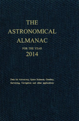 The Astronomical Almanac for the Year 2014: And Its Companion the ...