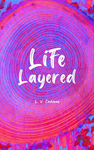 Amazon | Life Layered (English Edition) [Kindle edition] by Cadman, L ...