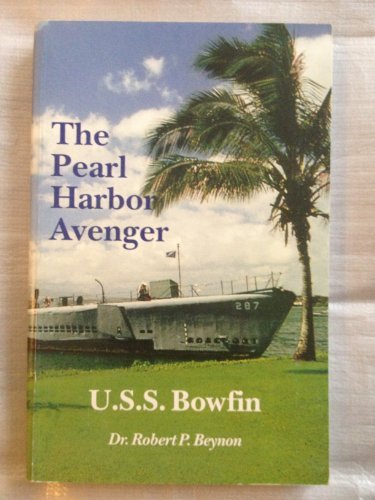 The Pearl Harbor Avenger by Robert P Beynon (2002-05-03): Robert P ...