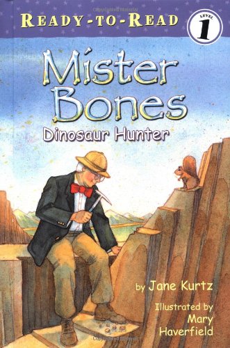 Amazon.com: Mister Bones: Dinosaur Hunter (Ready-To-Read. Level 1 ...