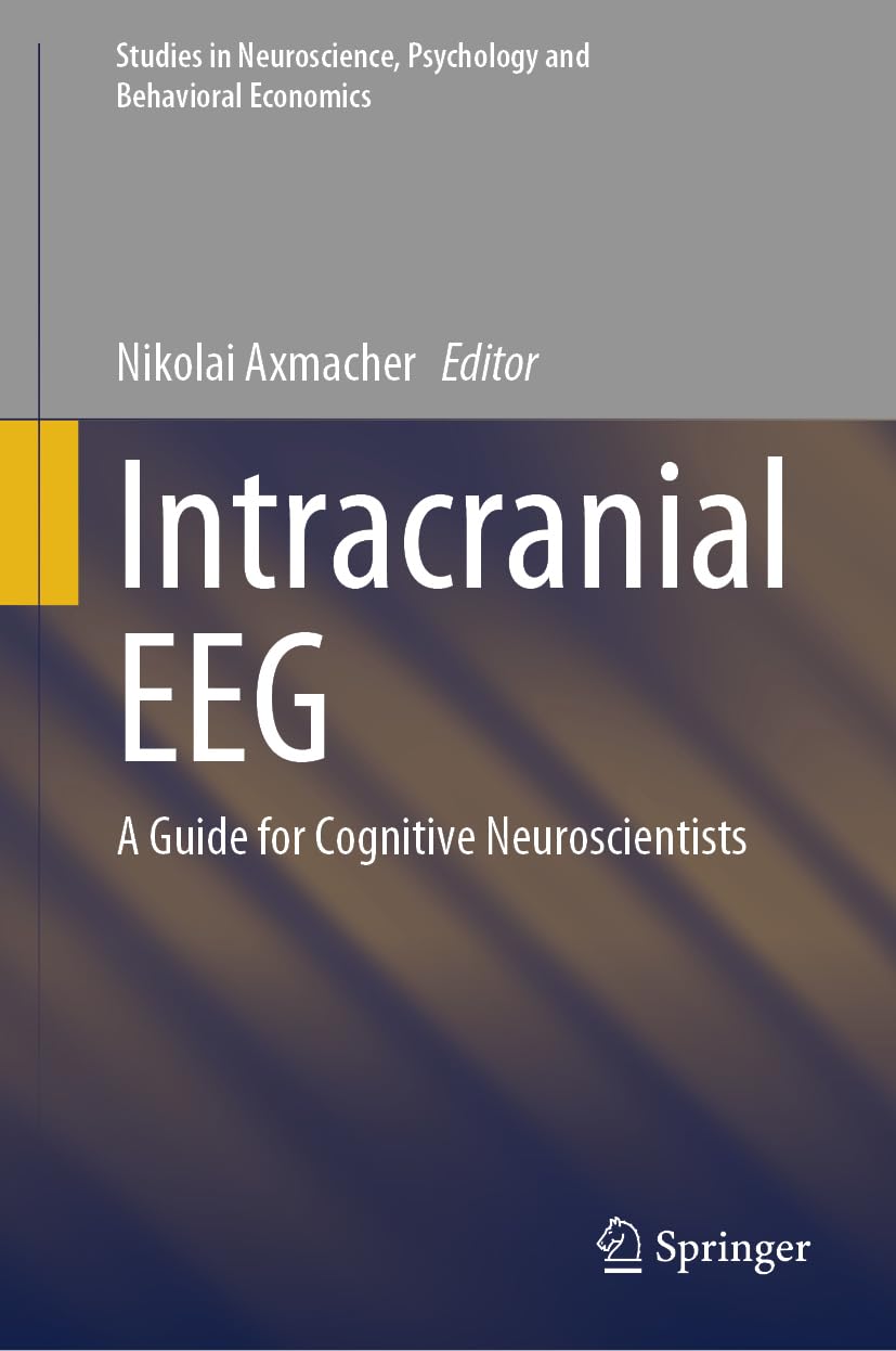 Buy Intracranial EEG: A Guide for Cognitive Neuroscientists (Studies in ...
