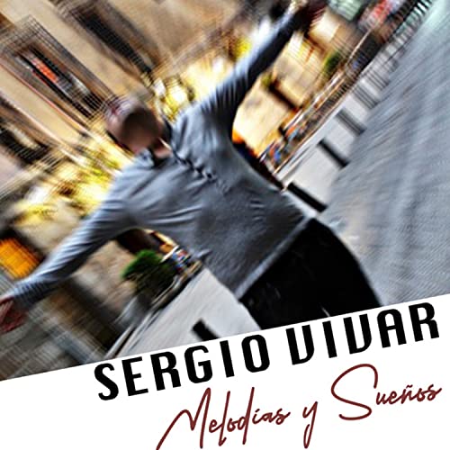 Amazon.com: Melodias y Sueños : Sergio Vivar: Digital Music