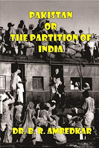 PAKISTAN OR THE PARTITION OF INDIA - Dr. B. R. Ambedkar: unknown author: 9789390656042: Amazon ...