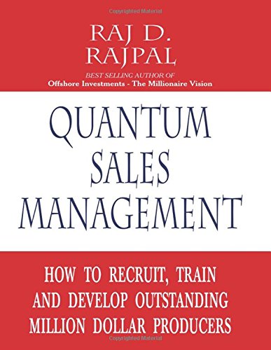Quantum Sales Management: How to Recruit and Train and Develop ...