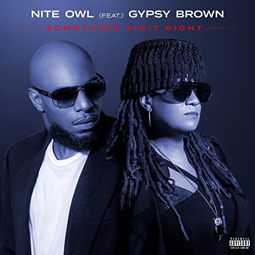 Écouter Something Ain't Right par Nite Owl feat. Gypsy Brown sur Amazon ...