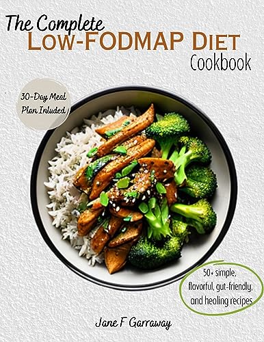 Amazon.com: The Complete Low-FODMAP Diet Cookbook: 50+ Nourishing, Gut ...
