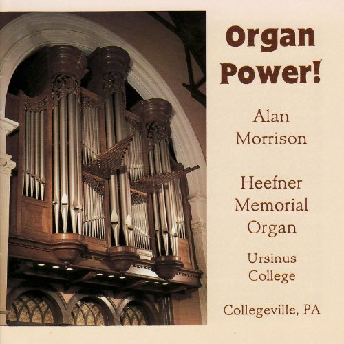 Amazon.com: Organ Power! - Alan Morrison Plays the Heefner Memorial ...