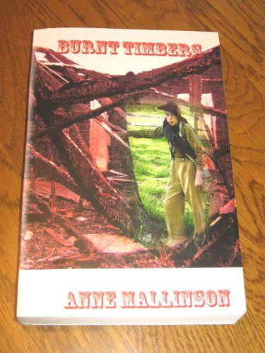 Burnt Timbers: Anne Mallinson: 9780984678204: Amazon.com: Books