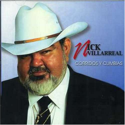 Villarreal, Nick - Nick Villarreal: Corridos Y Cumbias - Amazon.com Music