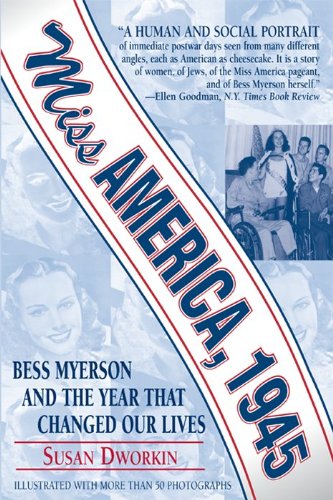 Miss America, 1945: Bess Myerson and the Year That Changed Our Lives ...