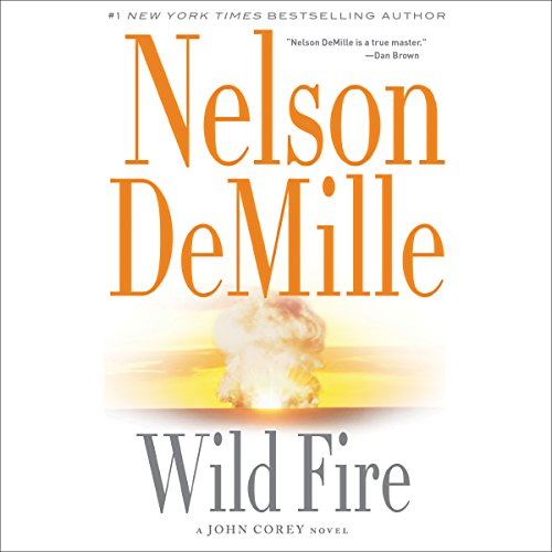 Amazon.com: Wild Fire (Audible Audio Edition): Nelson DeMille, Scott ...