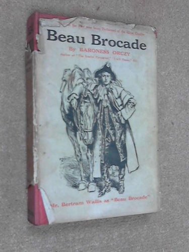 Beau Brocade: Baroness Orczy: Amazon.com: Books
