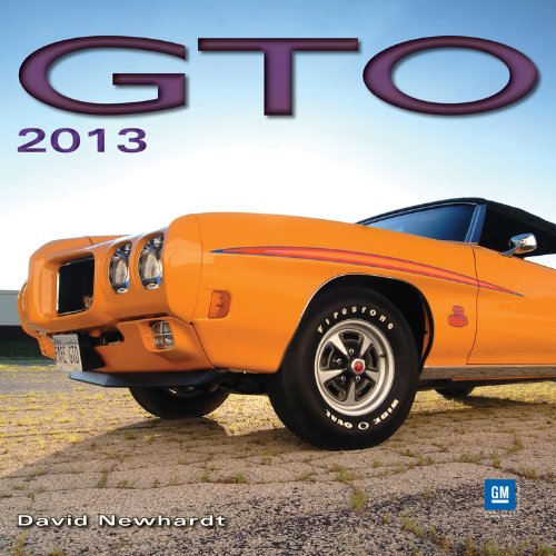 GTO Calendar 2013: Amazon.co.uk: Newhardt, David: 0752748343108: Books