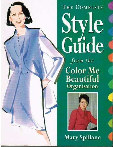 The Complete Style Guide from the Color Me Beautiful Organization ...