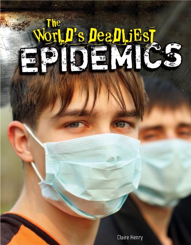 The World's Deadliest Epidemics: Henry, Claire: 9781477761571: Amazon ...