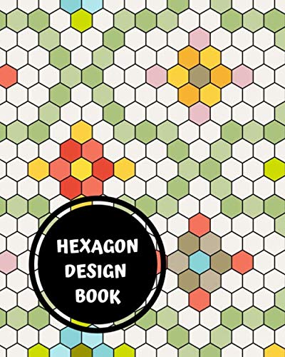 Hexagon Design Book: English Paper Piecing Hexagon Graph Paper 100 ...