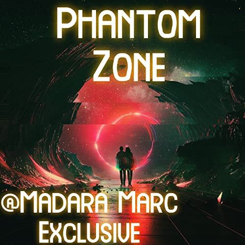 Écouter Phantom Zone de Madara Marc Exclusive sur Amazon Music