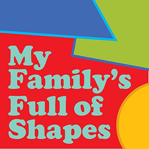 My Family's Full of Shapes (Audio Download): Wordboy, Wordboy, wordboy ...