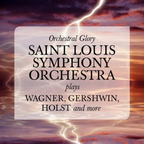 Riproduci Orchestral Glory: Saint Louis Symphony Orchestra plays Wagner ...