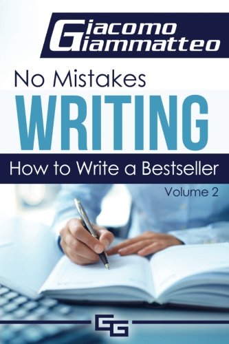 How to Write a Bestseller: No Mistakes Writing, Volume III: Volume 3 ...